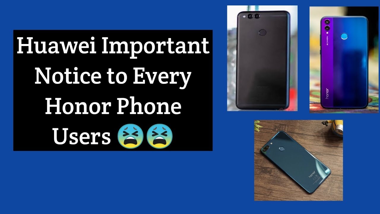 Huawei Important Notice to Every Honor Phone Users 😫😫 - YouTube
