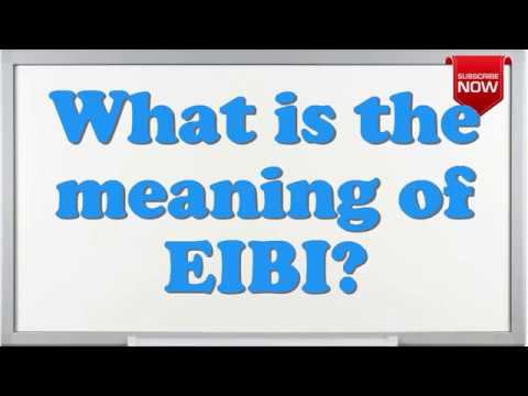 What is the full form of EIBI? - YouTube