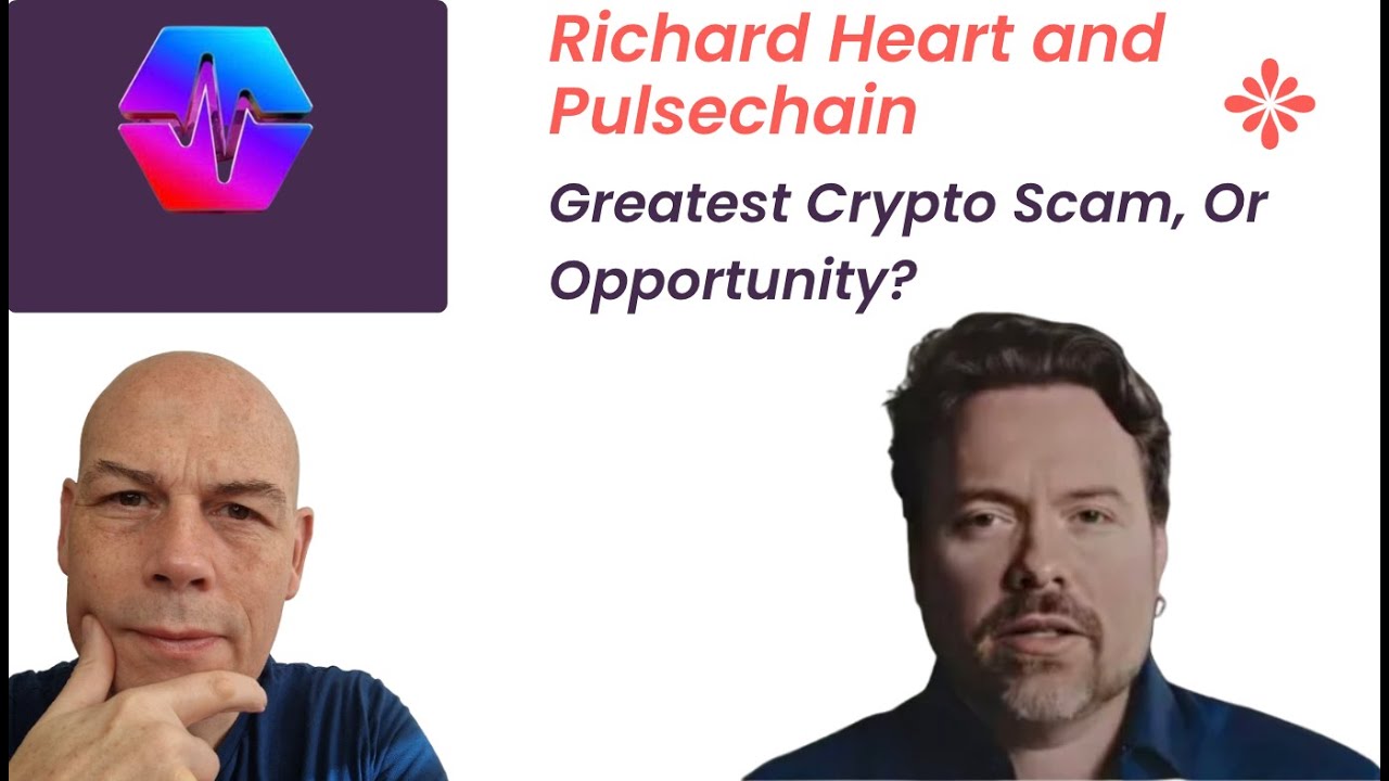 Pulsechain And Richard Heart The Greatest Scam or Opportunity? - YouTube
