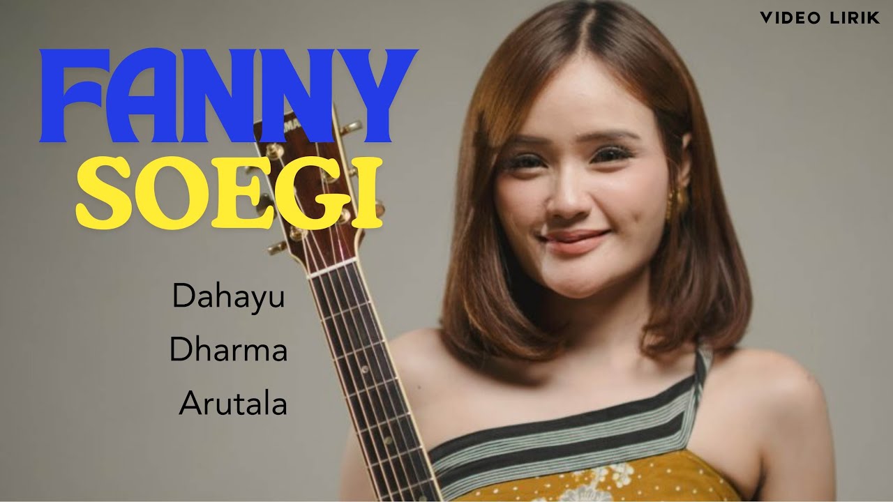 FANNY SOEGI FULL ALBUM VIDEO LIRIK | DAHAYU - DHARMA - ARUTALA - YouTube