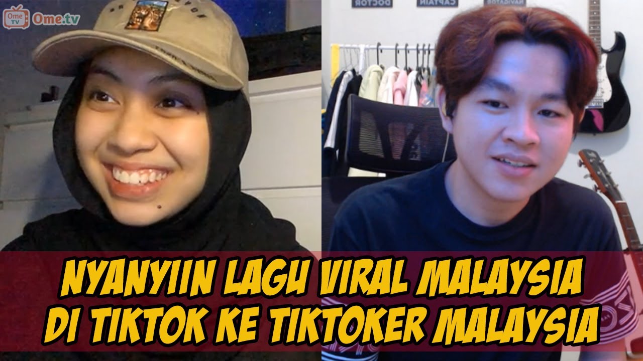 Nyanyiin Lagu Malaysia Yang Lagi Viral Di Tiktok Ke Tiktoker Malaysia Singing Reaction Ome Tv