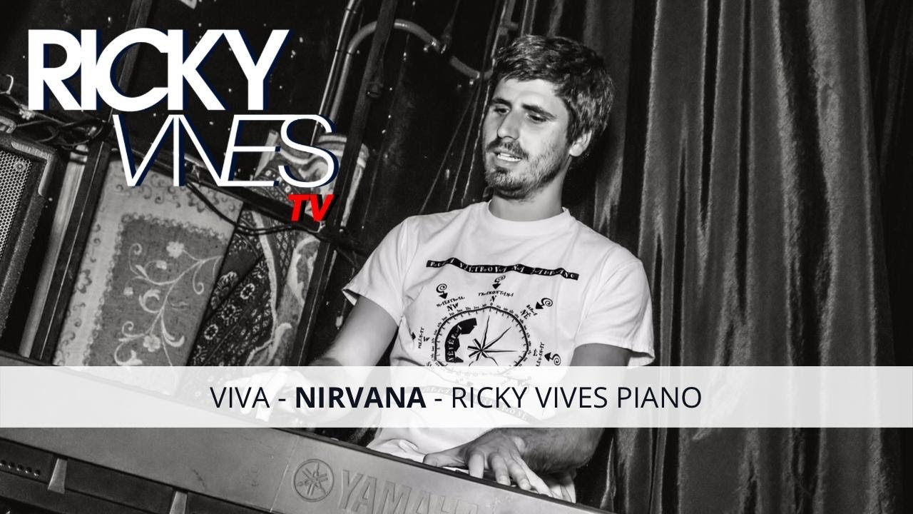 Viva - Nirvana - Ricky Vives Piano - YouTube