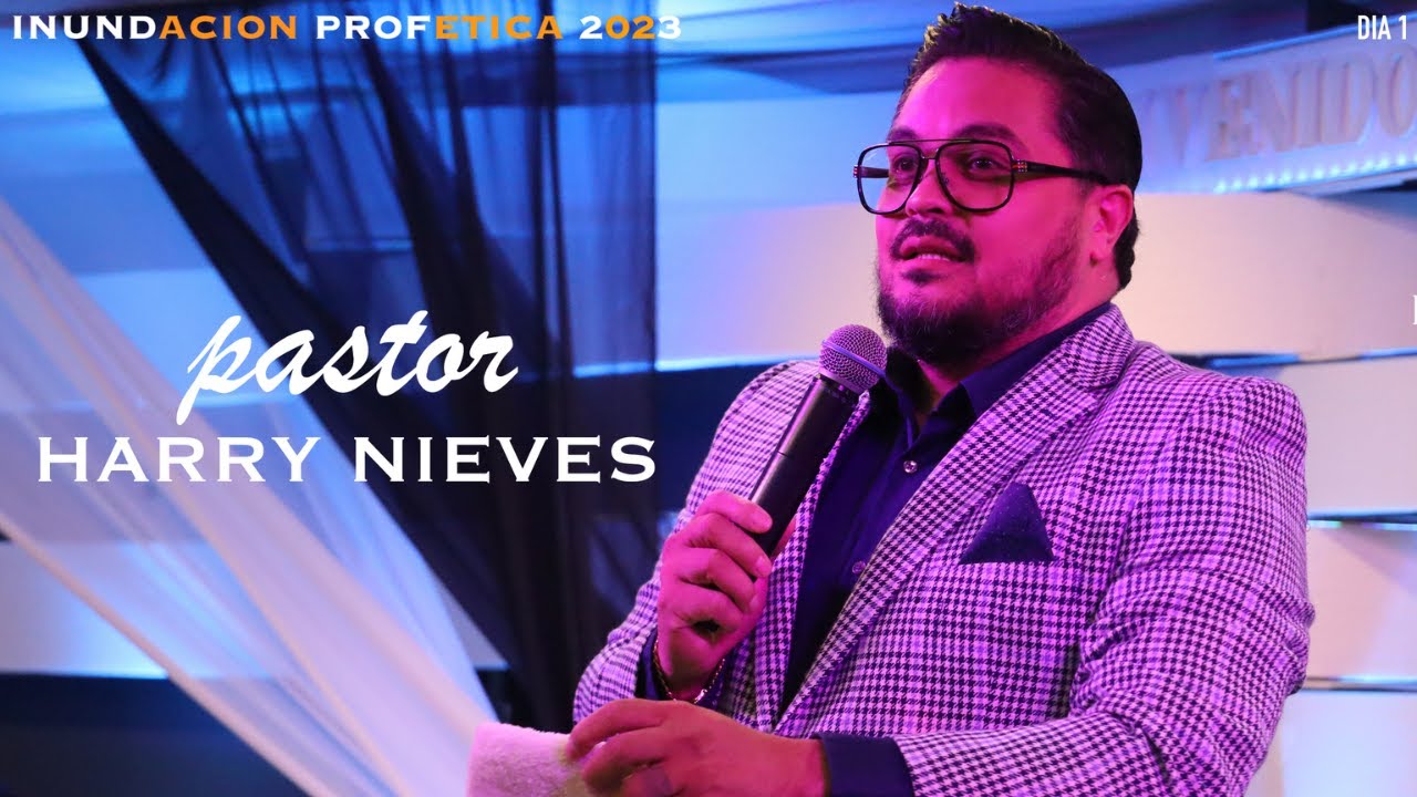 INUNDACION PROFETICA 2023 TRASTORNACION | Pastor Harry Nieves | Dia 1 ...