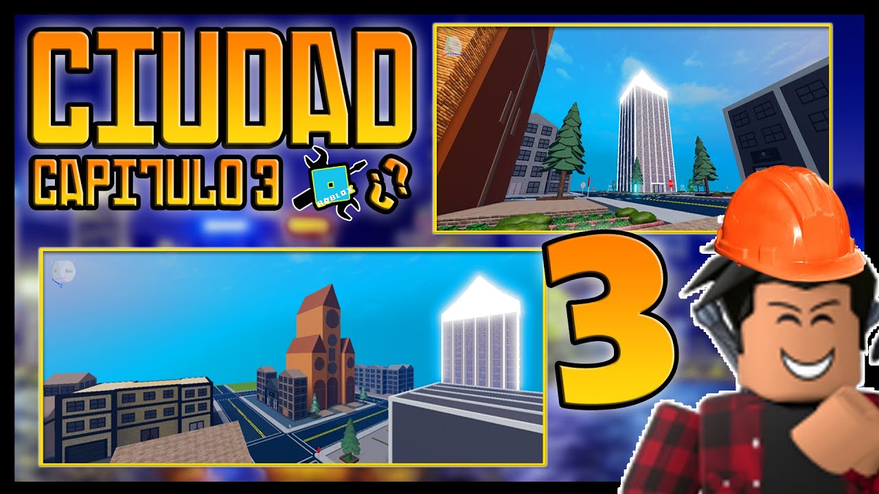 CREANDO UNA CIUDAD EN ROBLOX STUDIO / CAPITULO 3 🌆 - YouTube