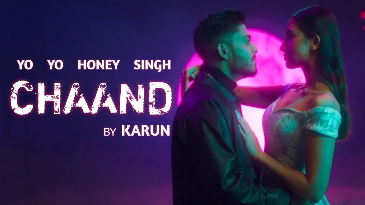 Chaand Yo Yo Honey Singh | Honey Singh new song | Chaand new song Karun ...