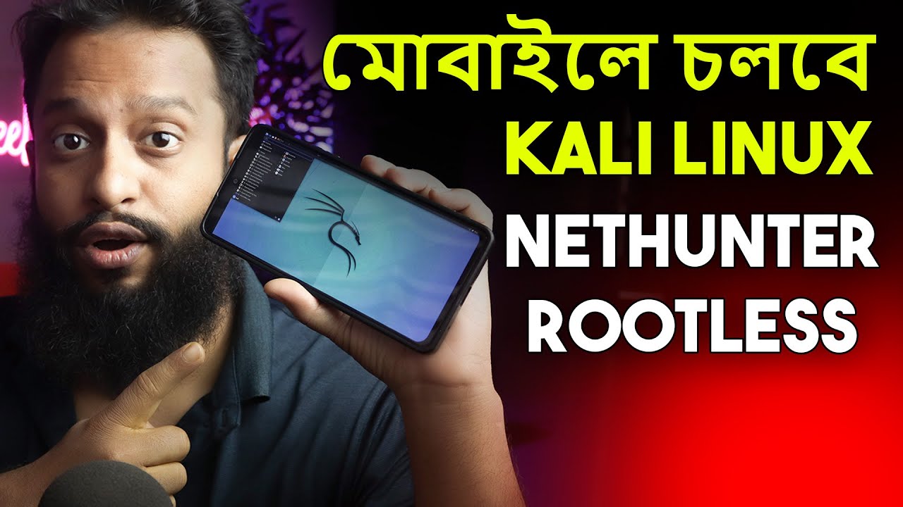 Kali NetHunter Rootless on Android Phone - Full Guide In Bangla! - YouTube