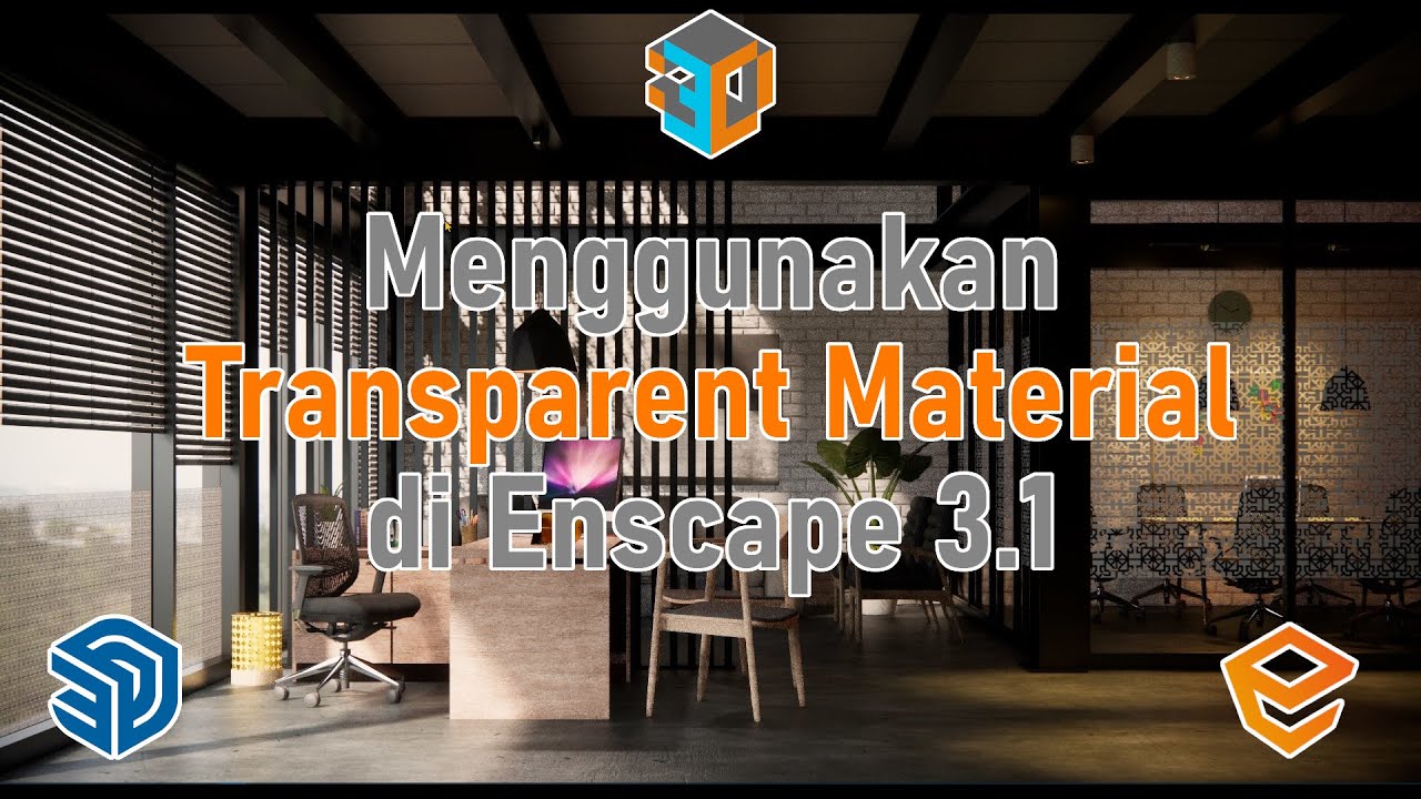 Cara Menggunakan Transparent Material di Enscape 3.1 + Trik Membuat ...