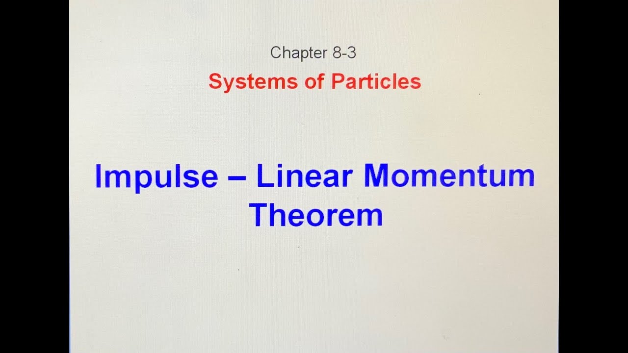 1083 Impulse- Linear Momentum Theorem - YouTube