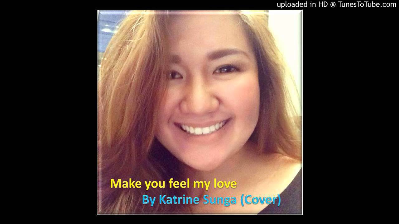 Make You Feel My Love (Katrine Sunga Cover) - YouTube