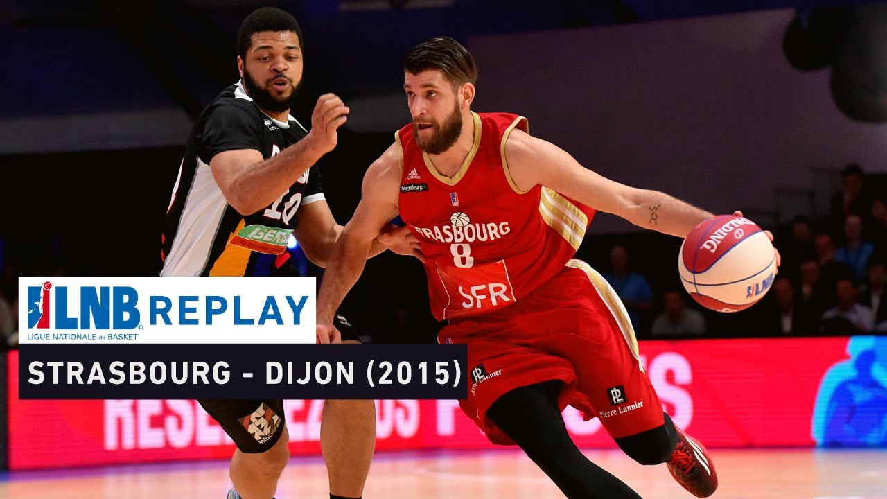 Replay : Strasbourg - Dijon, 1/2 finale Leaders Cup 2015 ! - YouTube