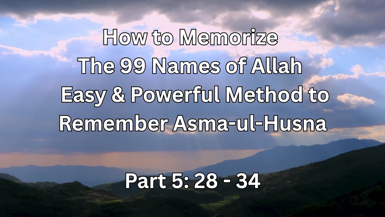 How to Memorize the 99 Names of Allah, Easy and Powerful Method to ...