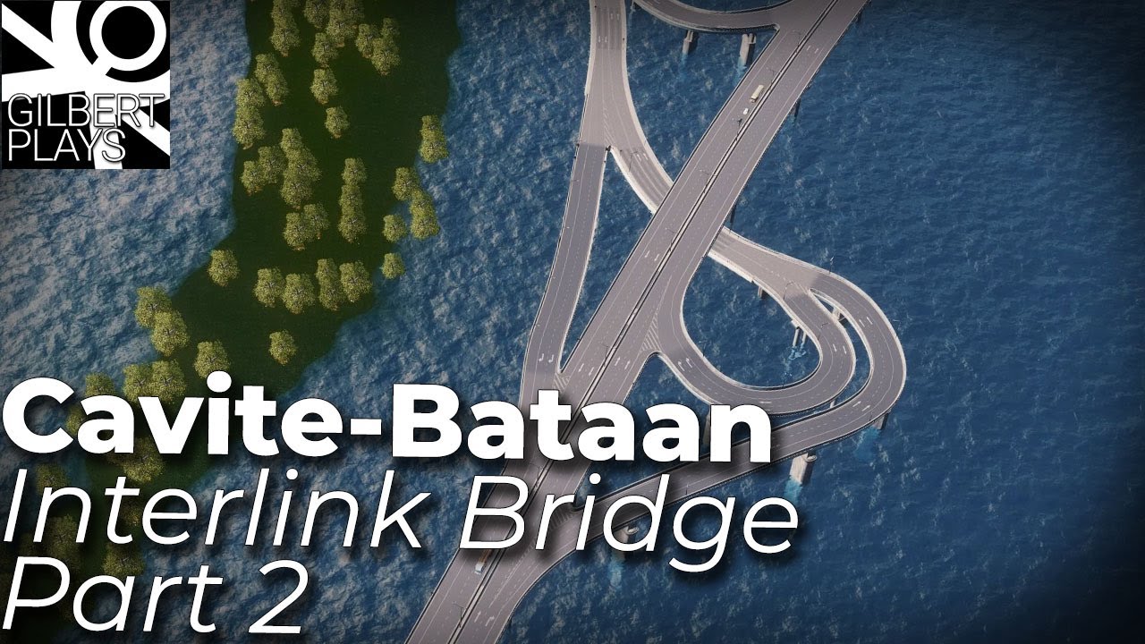 Cavite-Bataan Interlink bridge part 2 | Gilbert Plays - YouTube