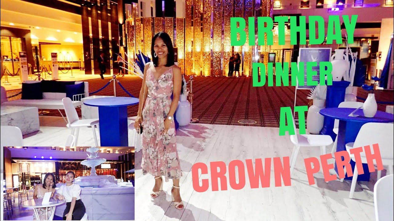 BIRTHDAY DINNER WITH FRIENDS AT CROWN PERTH IN ATRIUM RESTAURANT ...