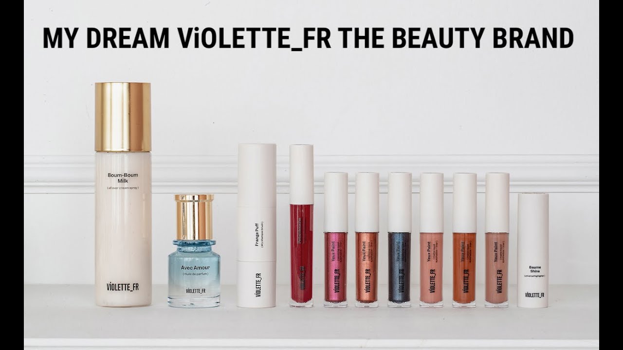 MY DREAM, VIOLETTE_FR THE BEAUTY BRAND ! - YouTube