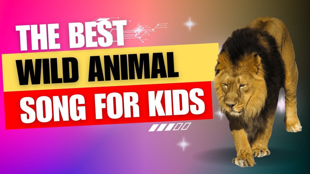Wild Animals Song | Wild Animals Song for Kids | Wild Animal Kids Song ...