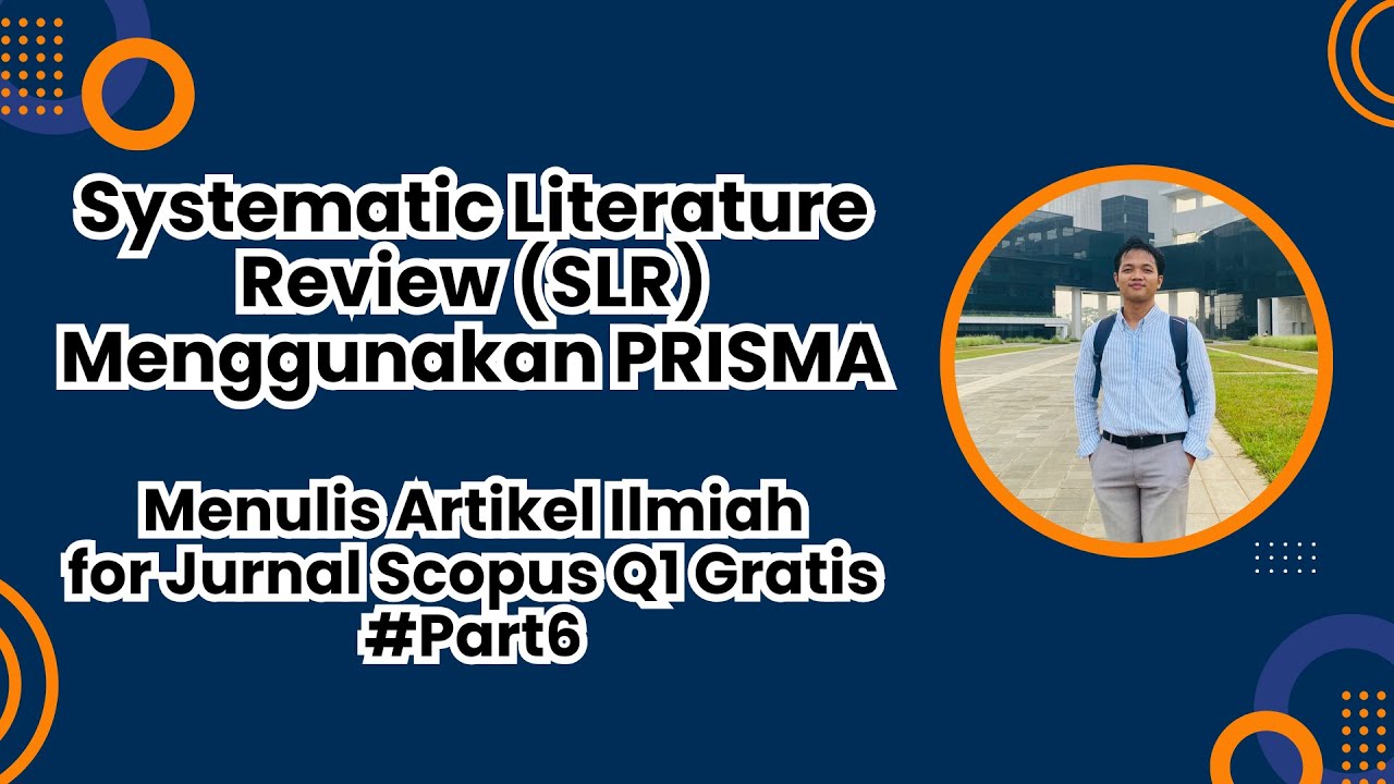 MENULIS ARTIKEL MENGGUNAKAN SYSTEMATIC LITERATURE REVIEW (SLR) WITH ...