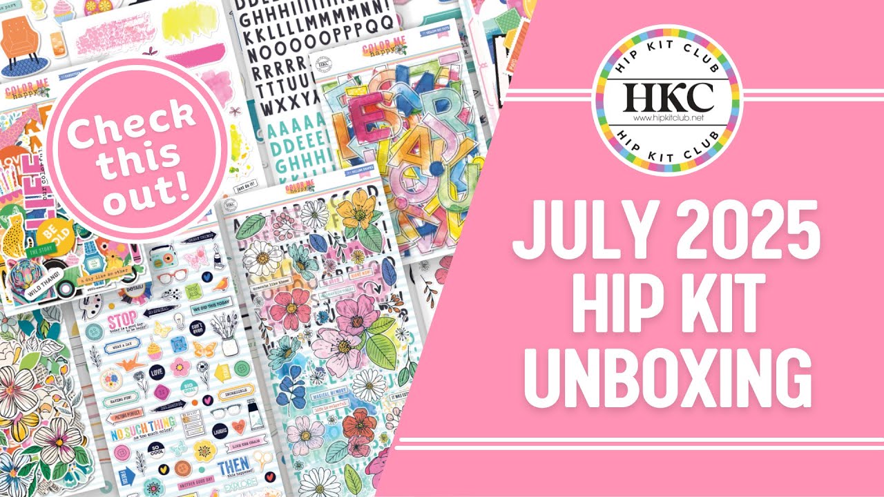 Jul 2025 Hip Kit Club Unboxing - YouTube