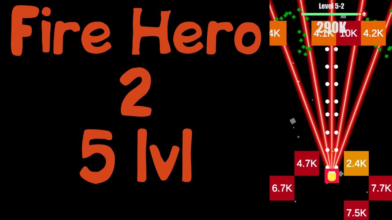 Fire Hero 2 : 5 final level 1.2M points - YouTube