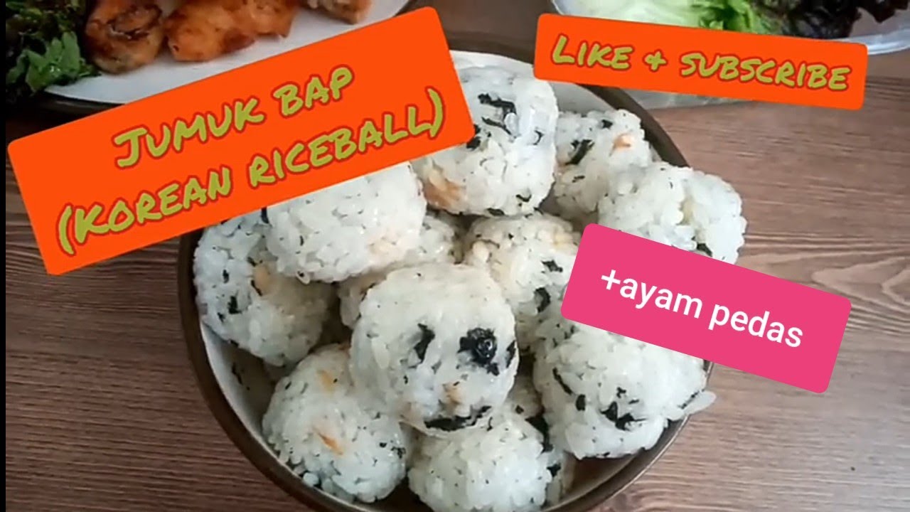 Masak Korean food " Jumuk Bap (korean riceball) & ayam goreng asin ...