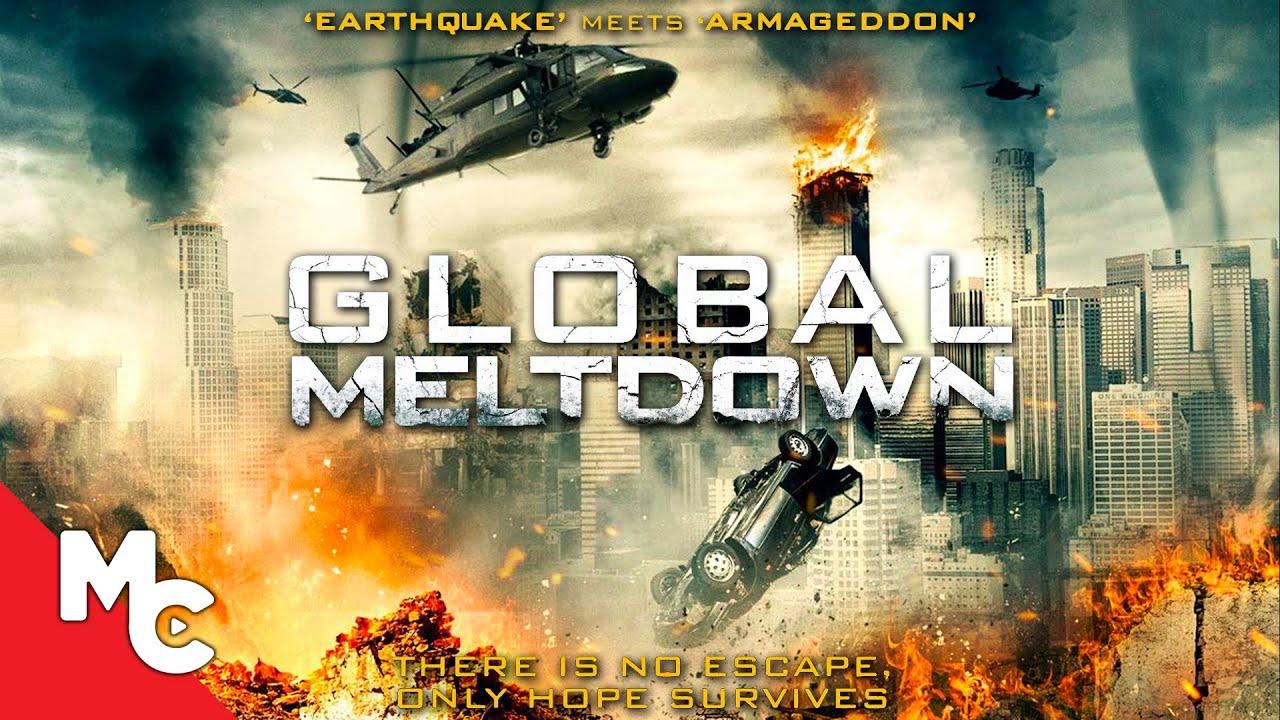 Global Meltdown | Full Movie | Action Adventure Disaster | End Of The ...