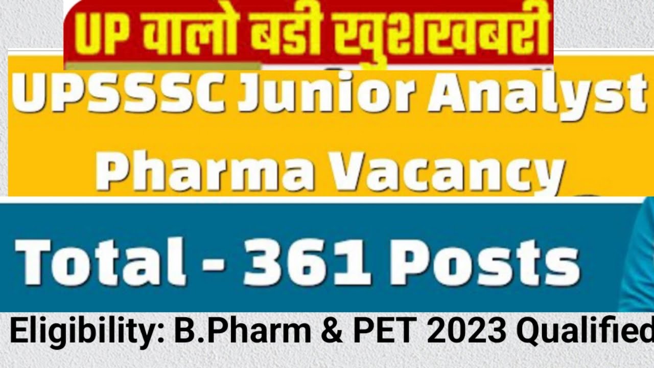 U.P Junior Analyst | UPSSSC Recruitment | B.Pharmacy | Total Post-361 ...