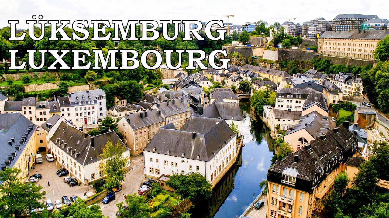 Lüksemburg (Luxembourg -Lëtzebuerg) - YouTube