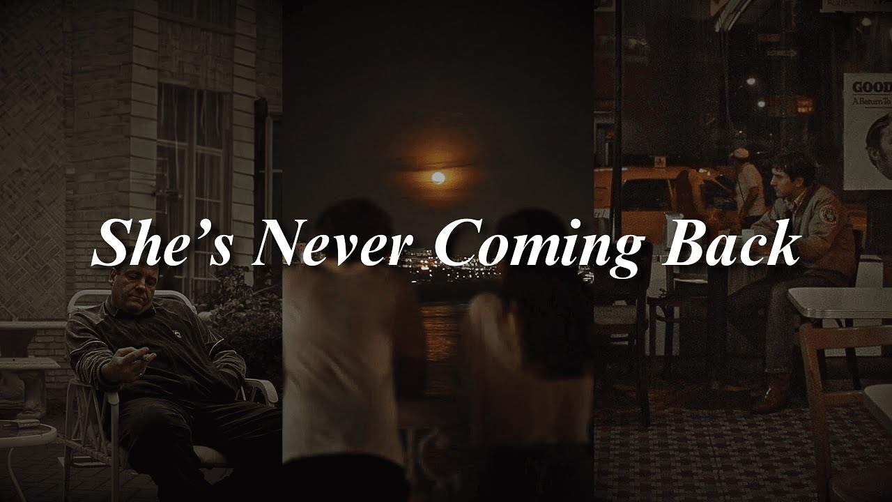 Watch This If You Think She’s Never Coming Back - YouTube