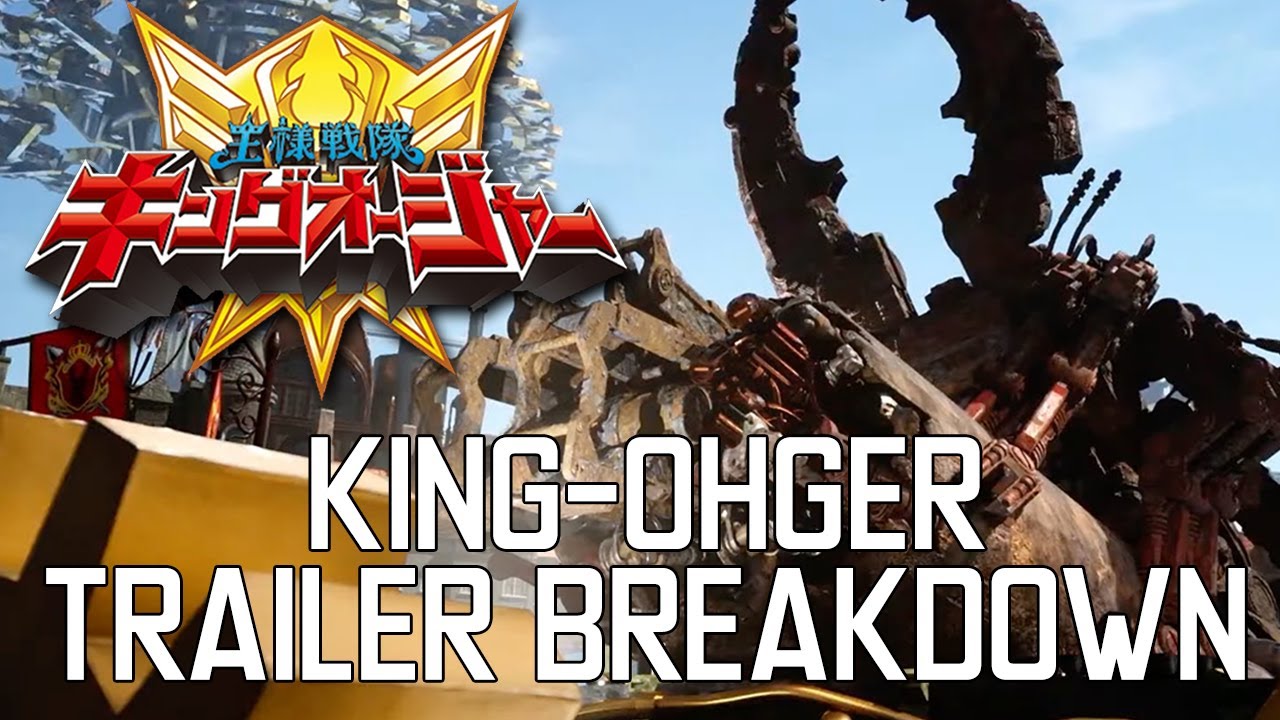 King-Ohger Trailer Breakdown and Discussion - Ohsama Sentai King-Ohger ...