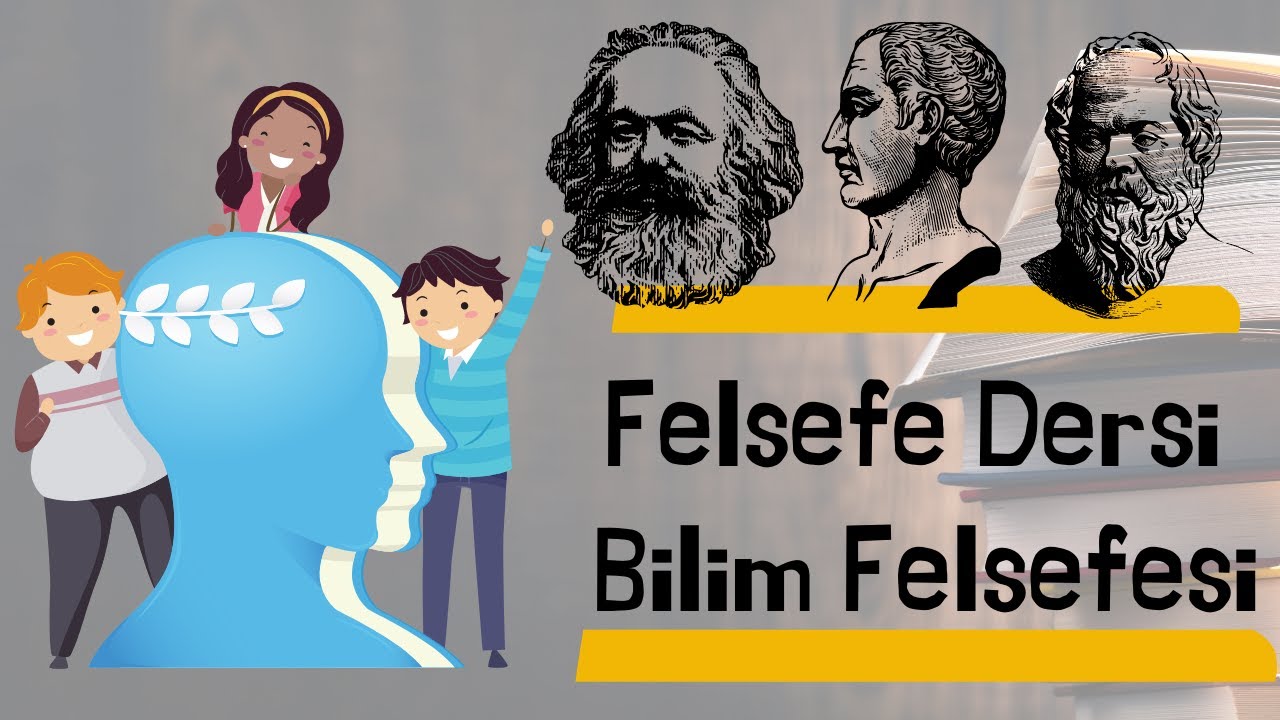 10.Sınıf, Felsefe, Bilim Felsefesi, 9. Hafta - YouTube