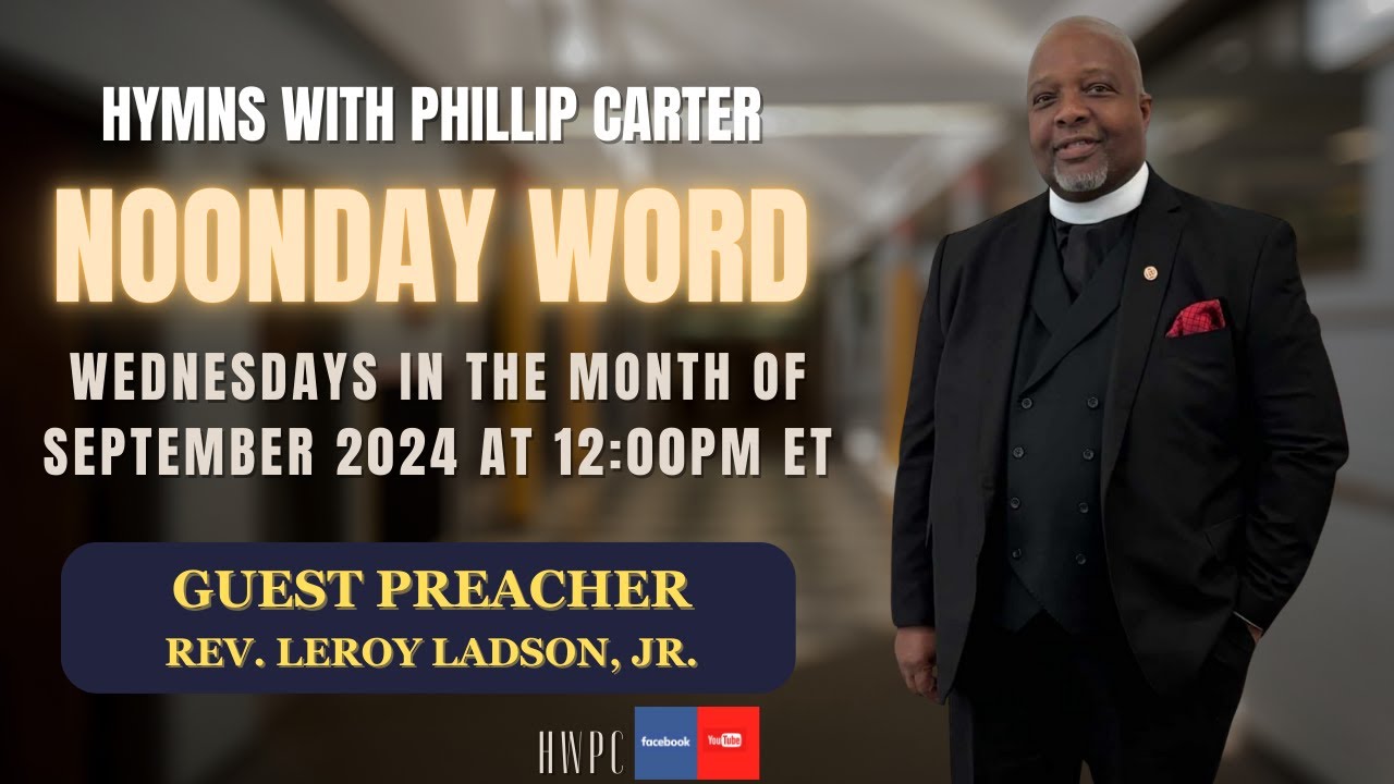 HWPC NoonDay Word- Rev. LeRoy Ladson - YouTube