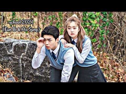 school 2021 || Go eun bi X Ji hosung
