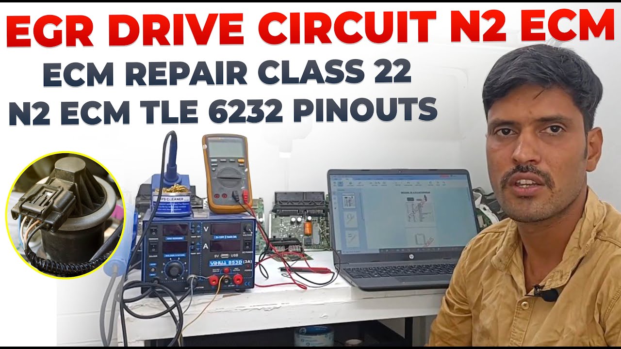 EGR DRIVE CIRCUIT N2 ECM | Ecm Repair Class 22 | N2 Ecm TLE 6232 ...