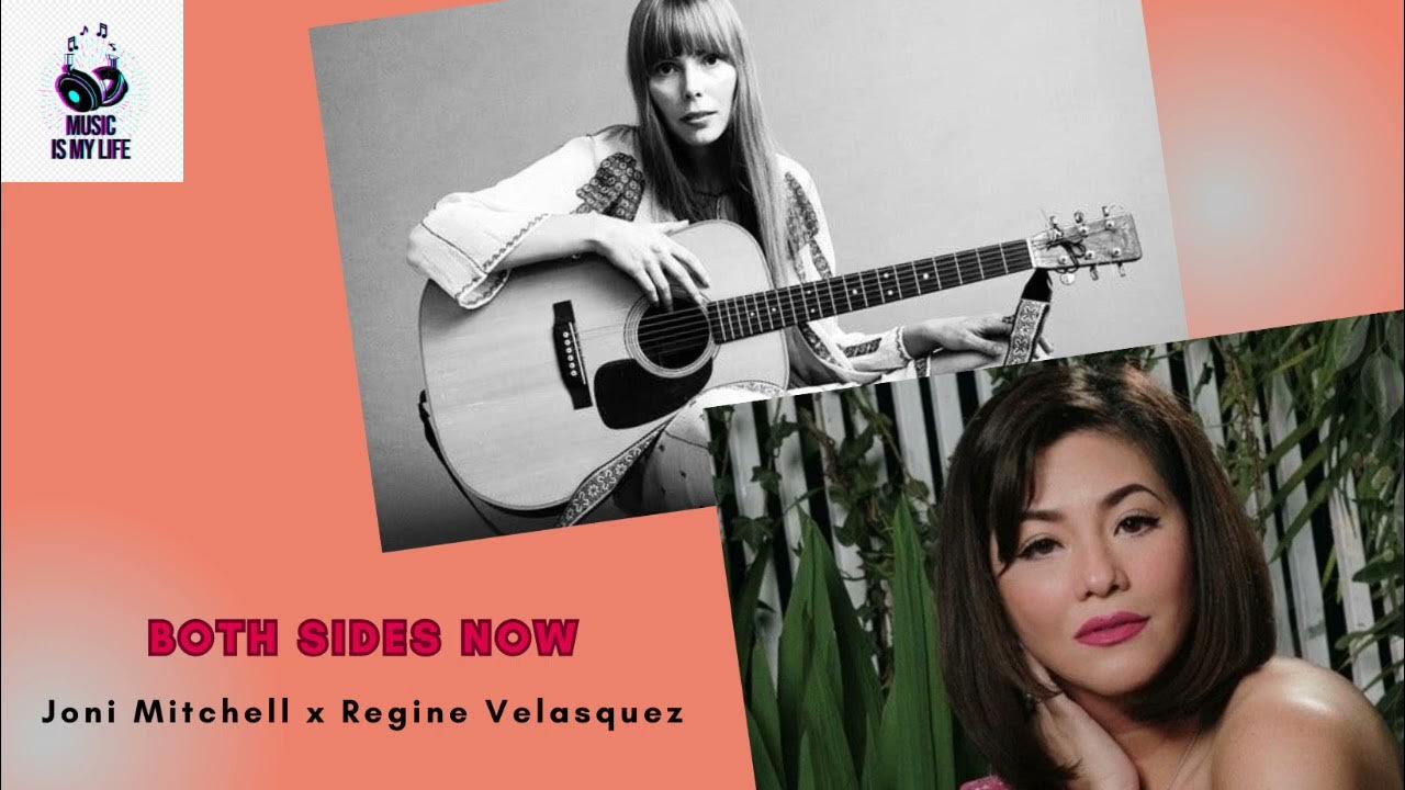 Joni Mitchell x Regine Velasquez - BOTH SIDES NOW | ORIGINAL VS. COVER - YouTube Music