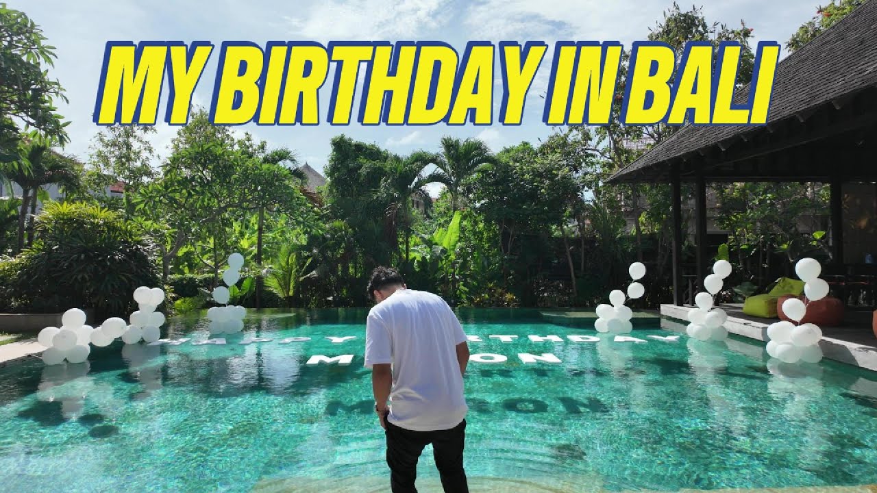 MY BIRTHDAY IN BALI - YouTube