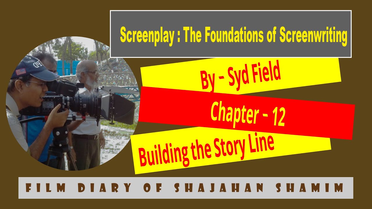 Chapter- 12, Building the Story Line , Screenplay : The Foundations of ...
