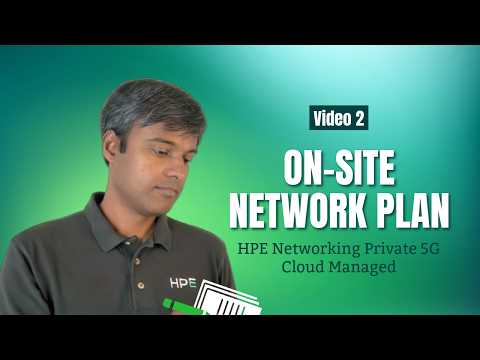 HPE Networking Private 5G On-Site Network Plan – Cloud Managed
