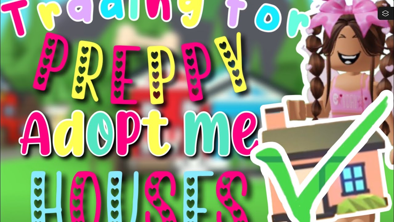 TRADING FOR PREPPY ADOPT ME HOUSES🌈☀️*huge plot twist instead* - YouTube