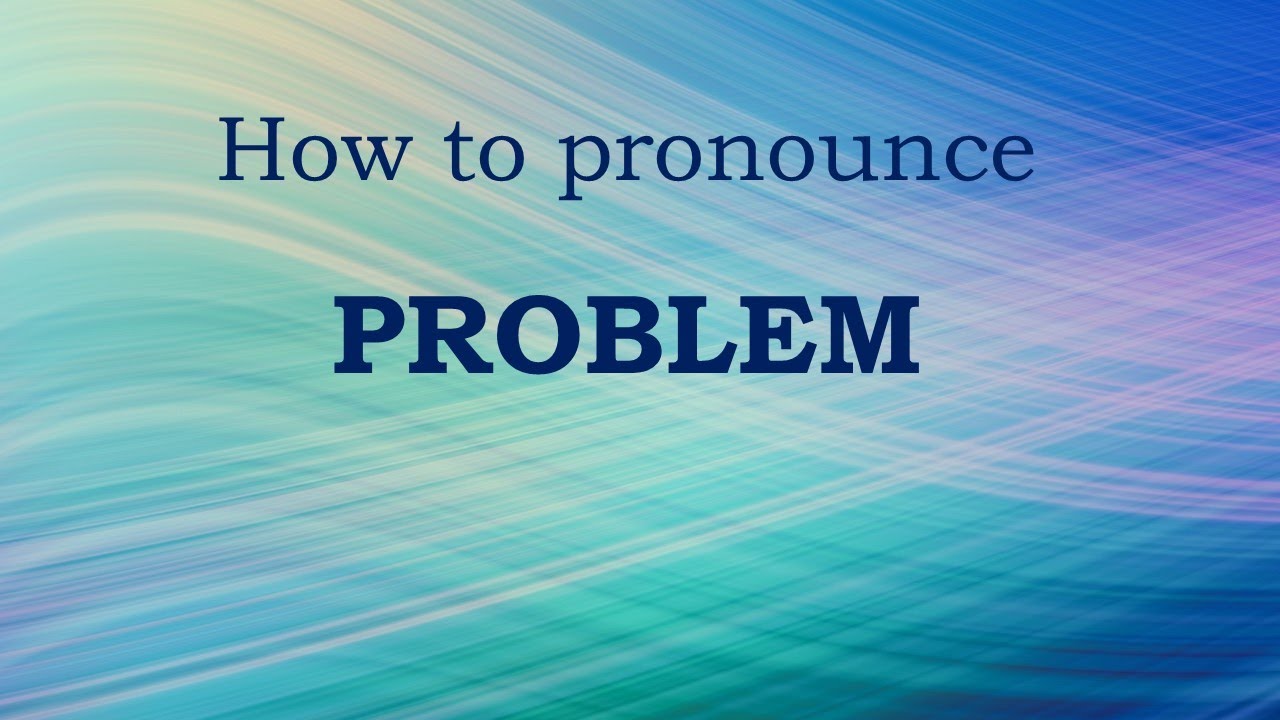 How to pronounce PROBLEM in English (Mini Tutorial) #pronunciation ...
