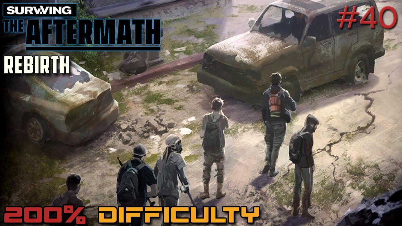 Surviving the Aftermath // Rebirth DLC // 200% Difficulty // - 40 - YouTube