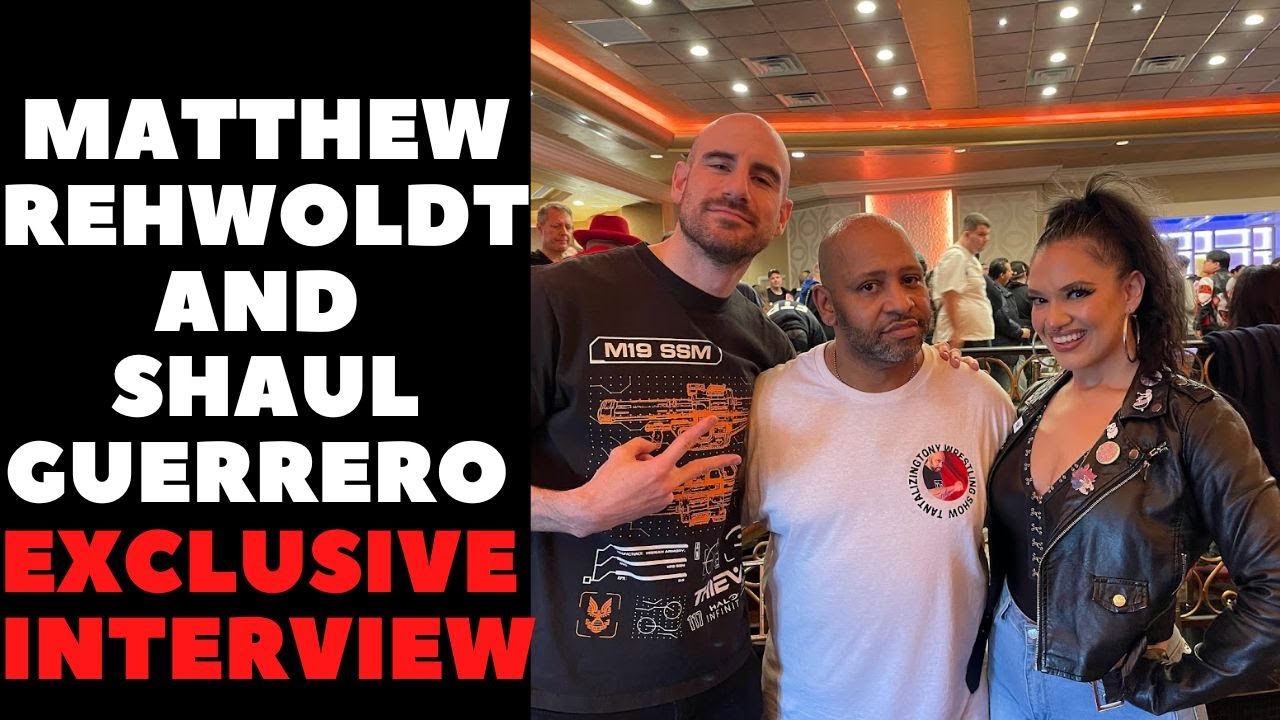Matthew Rehwoldt & Shaul Guerrero Share Their Favorite Wrestling ...