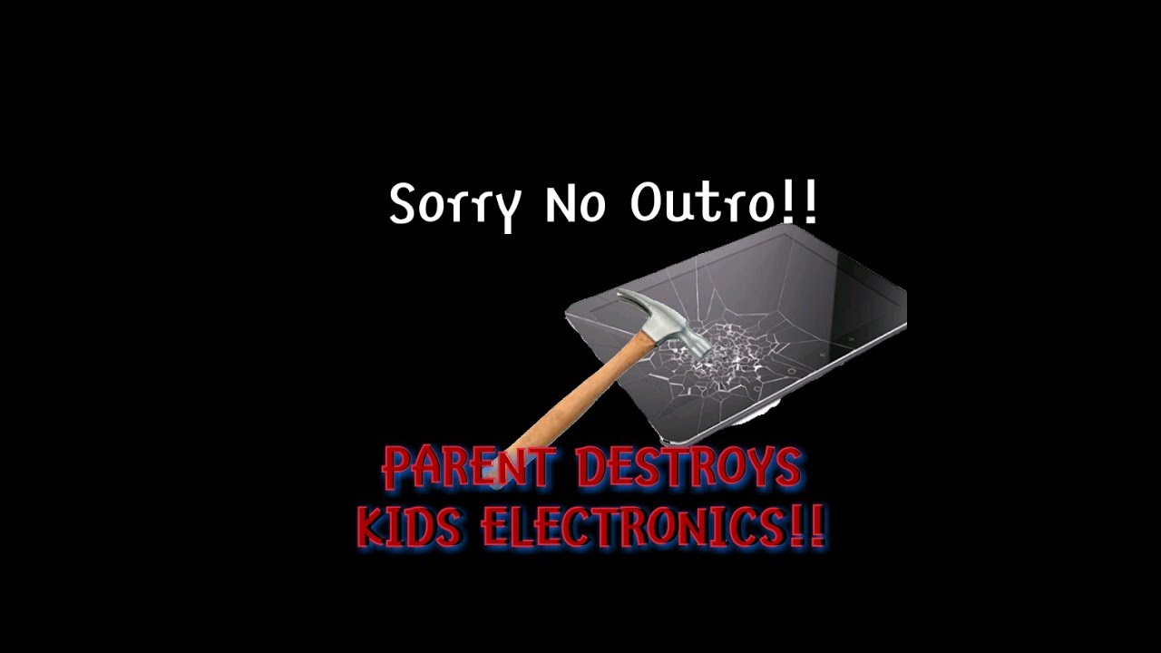 PARENT DESTROYS KIDS ELECTRONICS!IReactingPart1ICrazzyPanda - YouTube