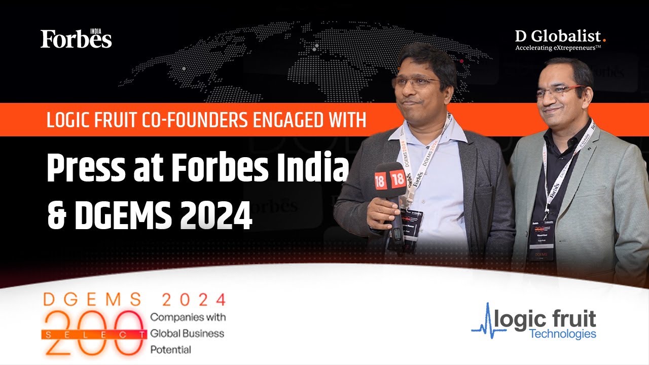 Logic Fruit Co-Founders take the Spotlight at Forbes India- DGEMS 2024 ...