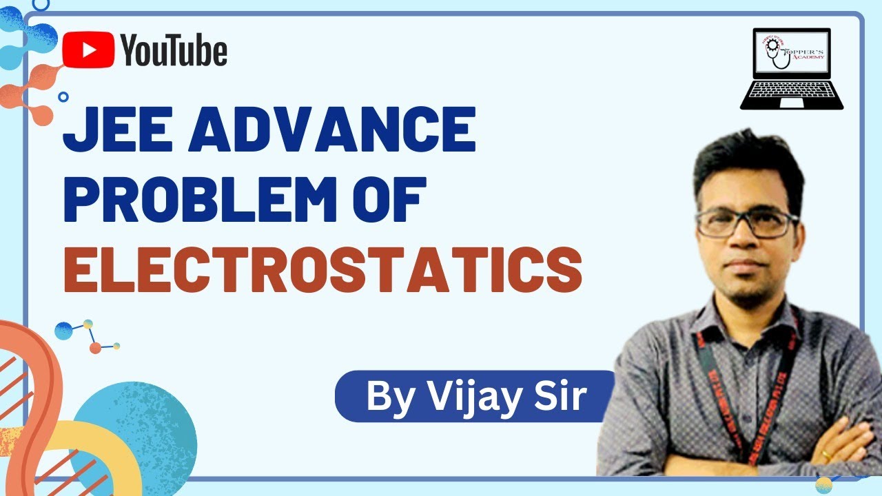 JEE Advance Problem of Electrostatics | Electrostatics JEE Advanced Previous Year Questions | # ...