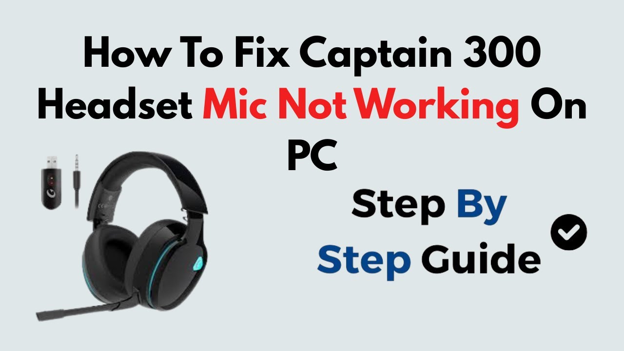 How To Fix Captain 300 Headset Mic Not Working On PC | Easy Microphone ...