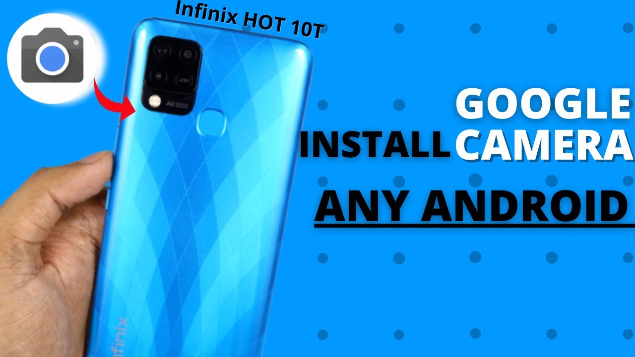 How To Install Google Camera For Any Infinix /Android Device|2 METHODS ...