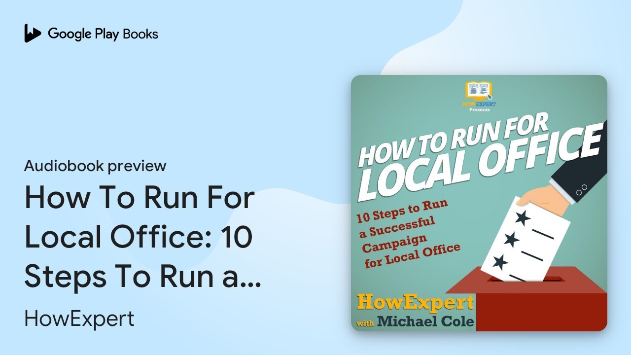 How To Run For Local Office: 10 Steps To Run a… by HowExpert ...