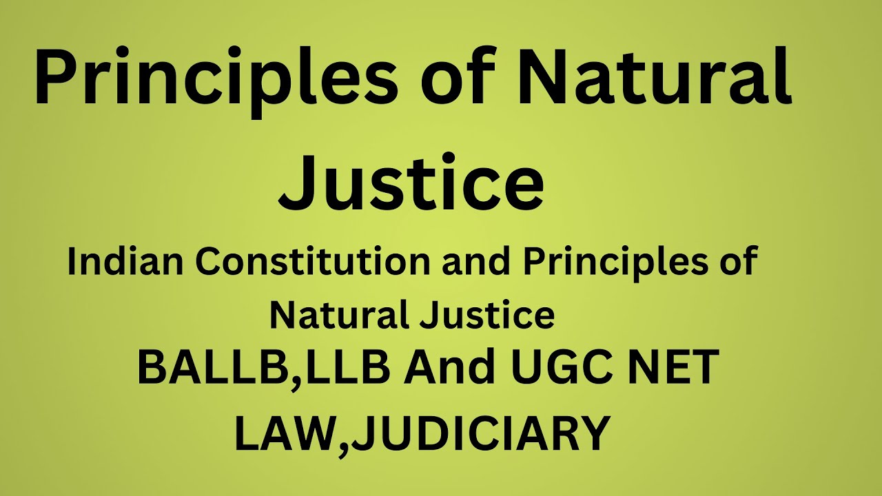 Principles Of Natural Justice Natural Justice Indian Constitution And principles-of-natural-justice-natural-justice-indian-constitution-and