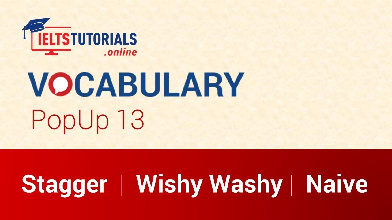 Vocabulary PopUP13 - "Stagger", "Wishy Washy", "Naive" - YouTube