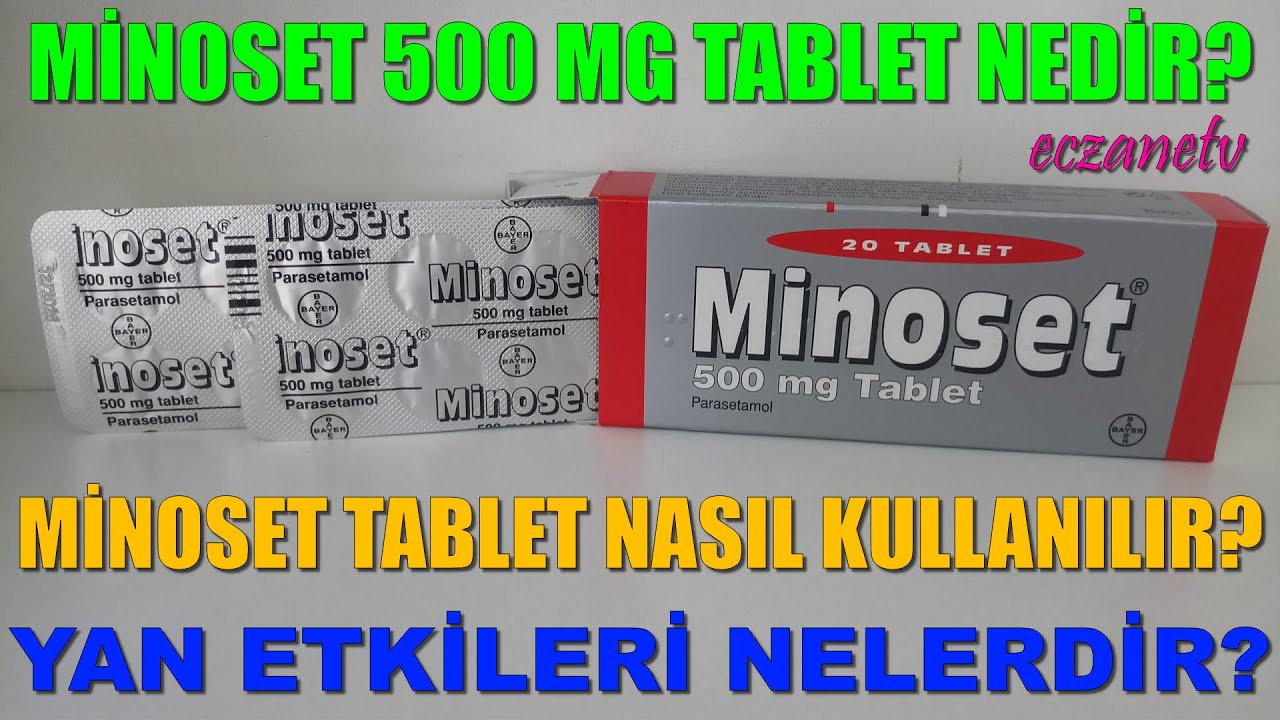Minoset 500 Mg Tablet Nedir? Minoset Tablet'in Yan Etkileri Nedir ...
