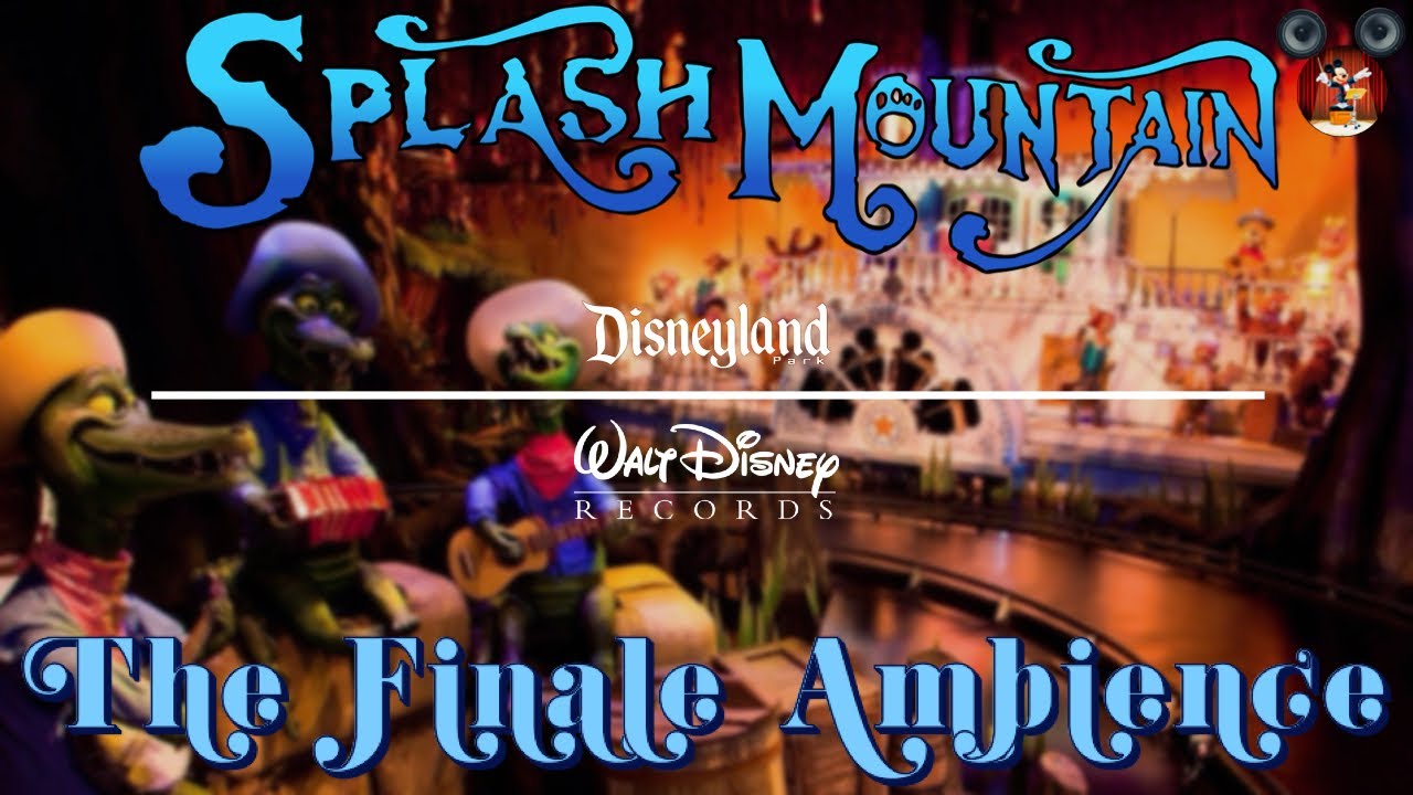 Splash Mountain - The Finale Ambience (Zip-a-dee-doo-dah) | Disneyland ...